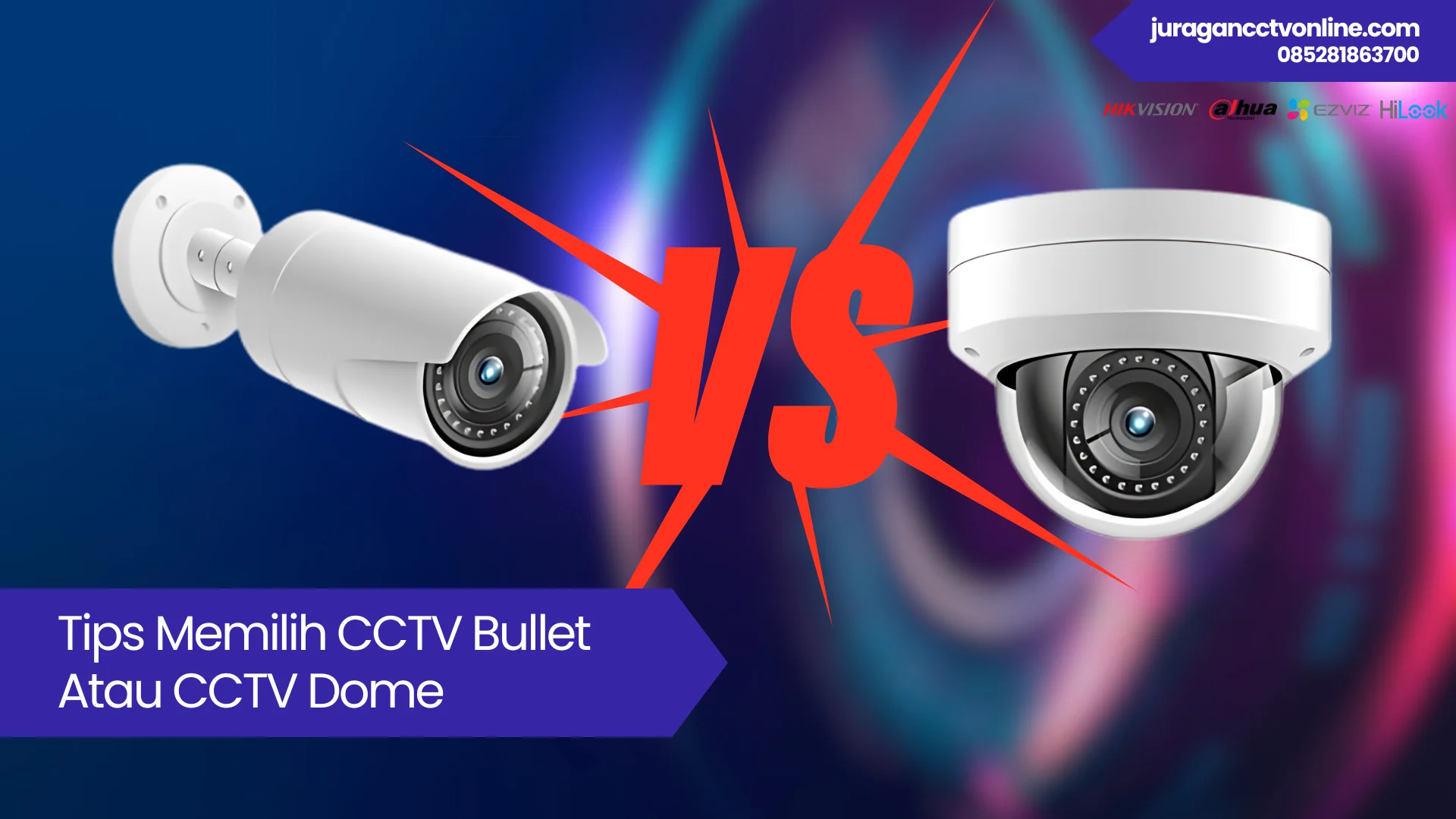 Tips Memilih CCTV Bullet Camera Atau CCTV Dome Camera